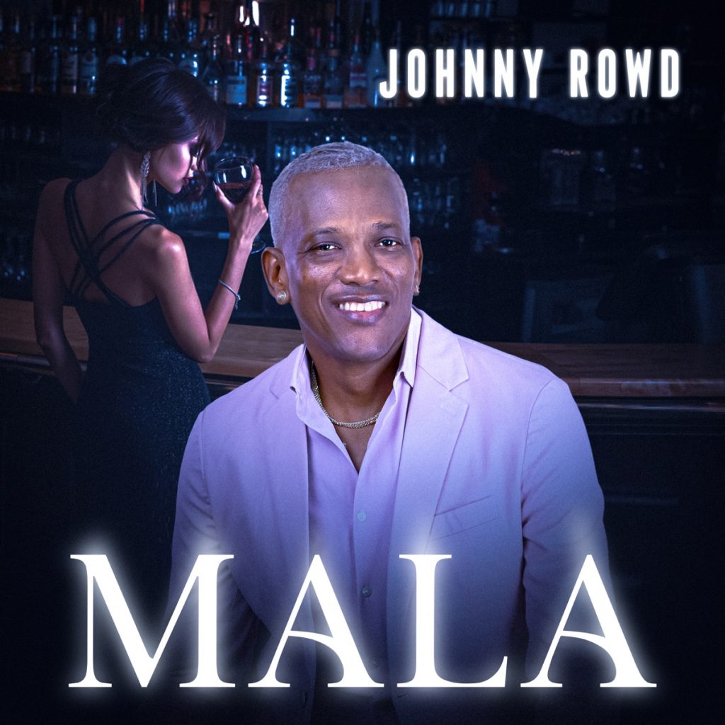 El Salsero Dominicano Johnny Rowd Vuelve a Brillar con ‘MALA ...